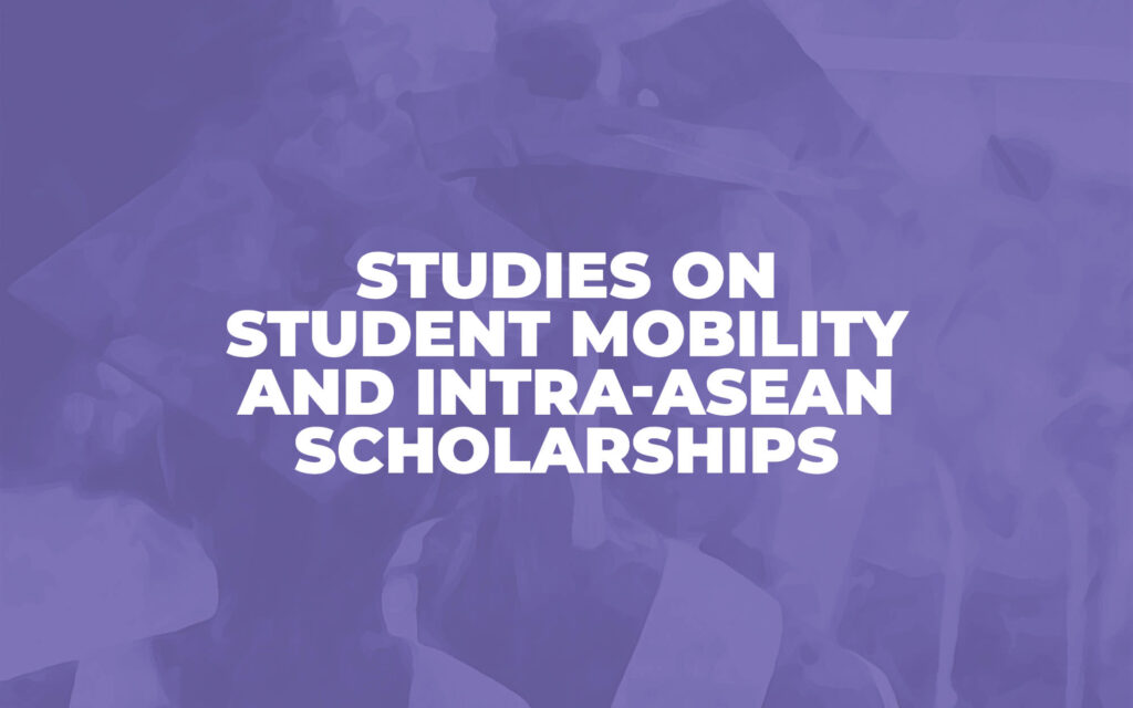 Studies on Student Mobility and Intra-ASEAN Scholarships - The ASEAN ...